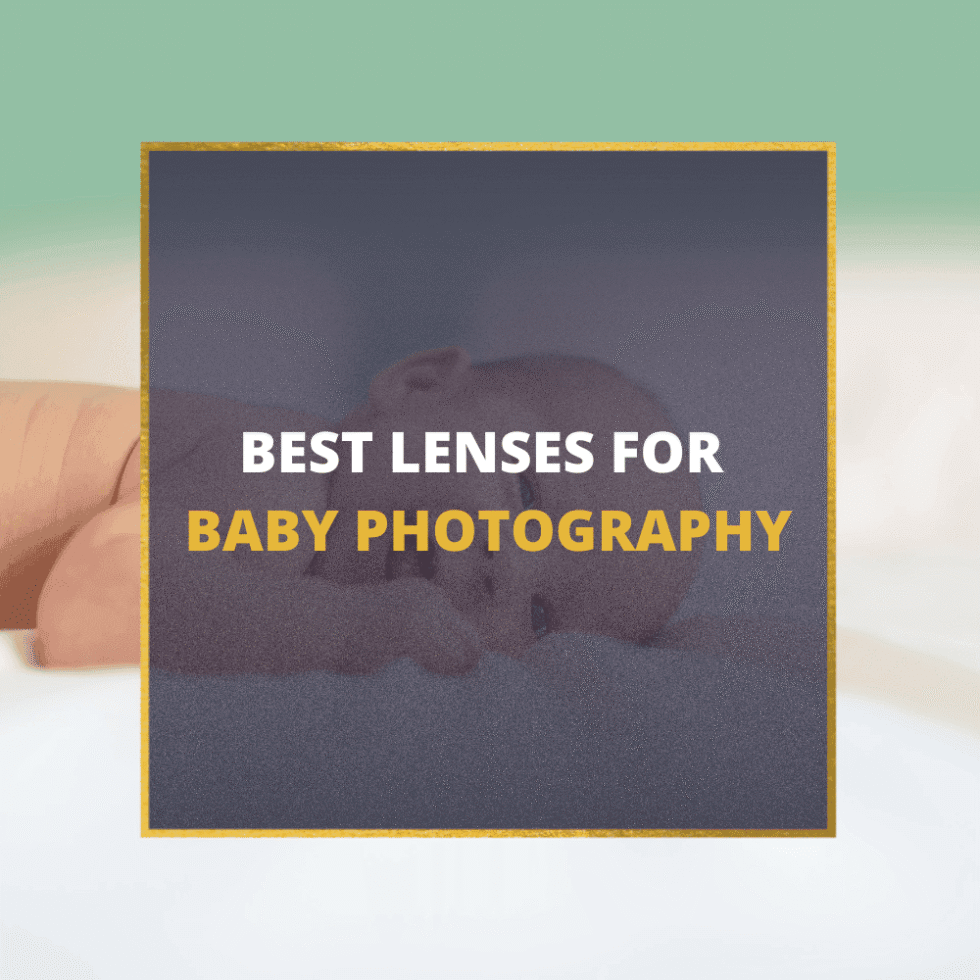5 Must-Have Lenses for Baby Photography in 2026 [Expert Guide] 📸
