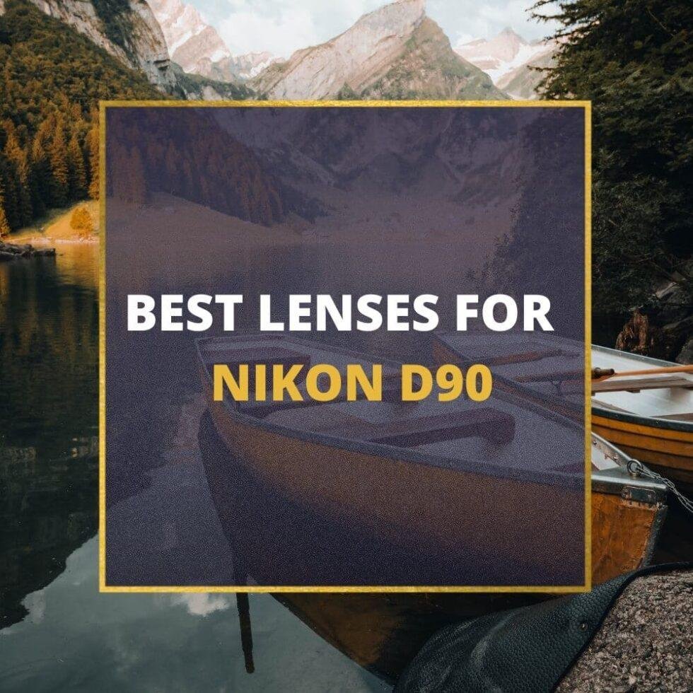 5 Must-Own Nikon D90 Lenses For Better Image Quality [In 2023] 📸